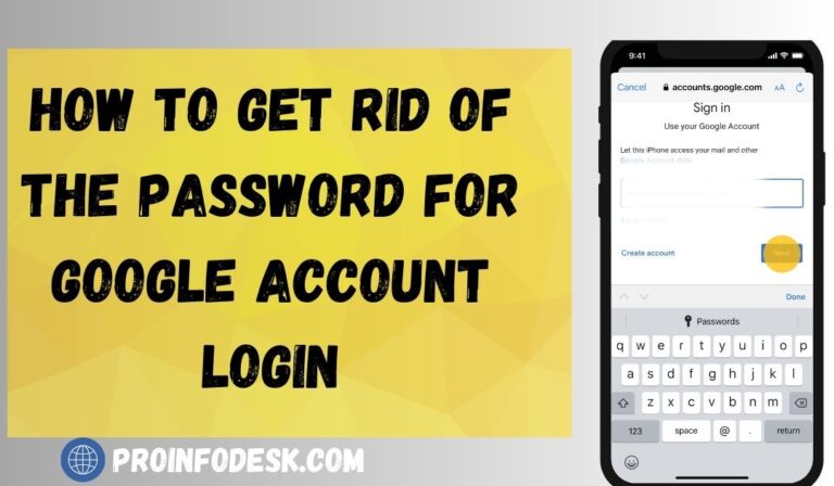 How to Get Rid of Password for Google Account Login - Pro Infodesk